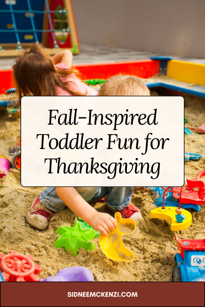 Thanksgiving Activities for Toddlers: 13 Simple and Fun Ideas - Sidnee ...